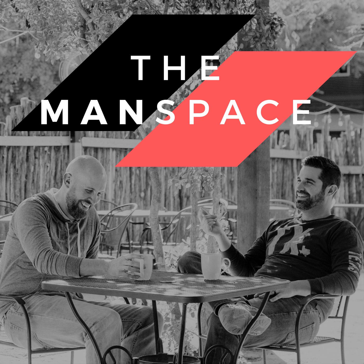 The Manspace | Men and Mindfulness w/ Dr. Ty Mansfield (October 13, 2022)